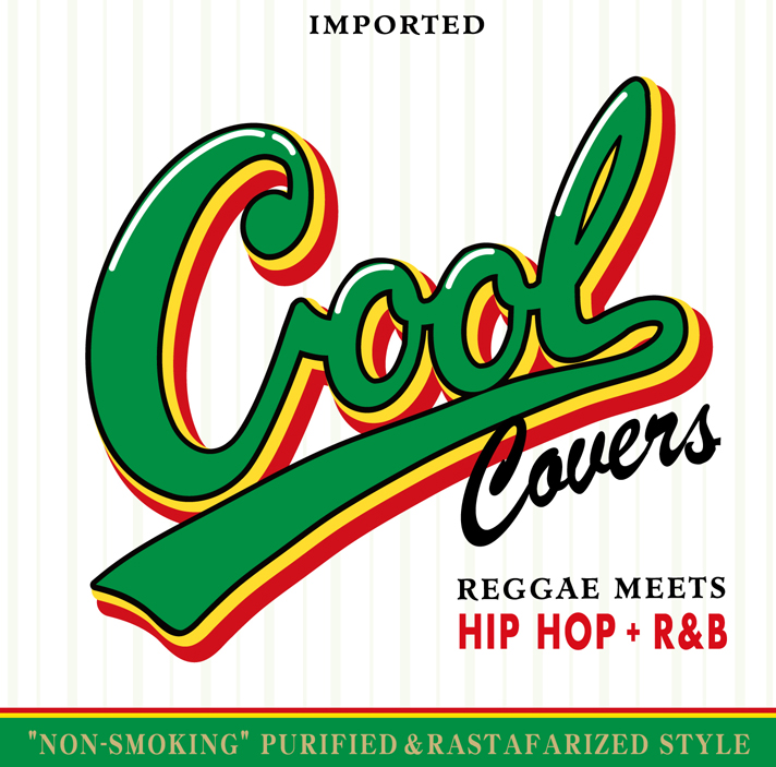 COOL COVERS vol.1 Reggae Meets HIP HOP + R&B - LD&K inc